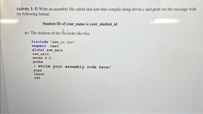 Solved Activity 3-5) Write an assembly file called skel.asm | Chegg.com
