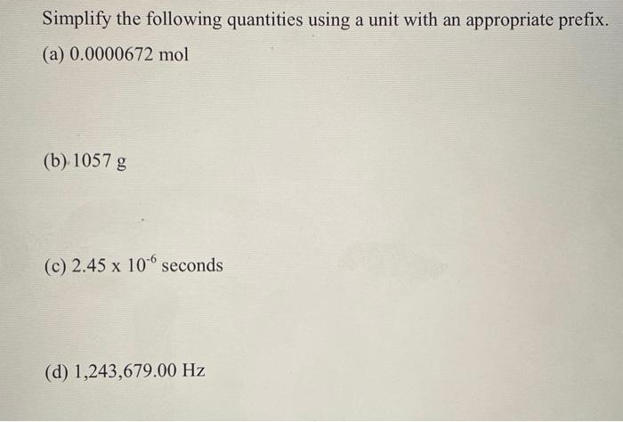 Solved Simplify the following quantities using a unit with | Chegg.com