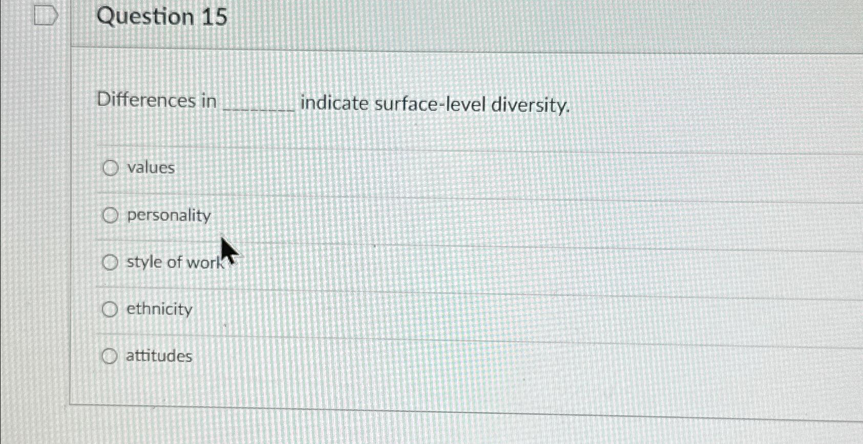 Solved Question 15Differences in indicate surface-level | Chegg.com