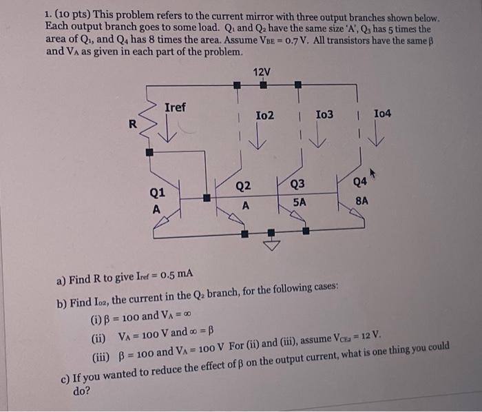 Solved 1. (10 pts) This problem refers to the current mirror | Chegg.com