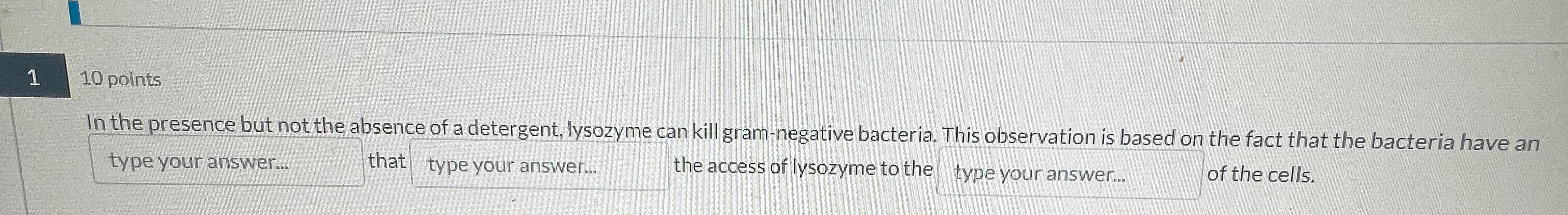 Solved 110 ﻿pointsIn the presence but not the absence of a | Chegg.com