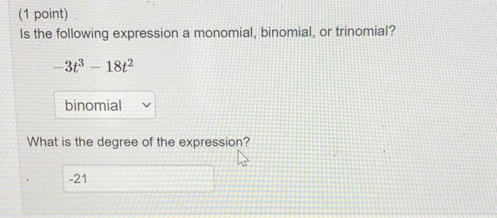 Solved (1 point) Is the following expression a monomial, | Chegg.com