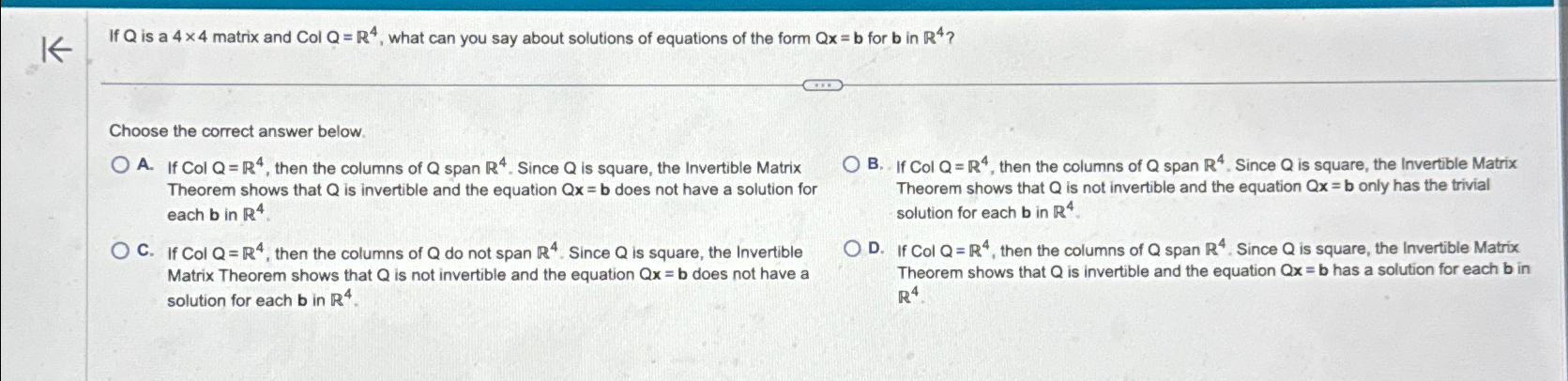 Solved If Q ﻿is a 4×4 ﻿matrix and ColQ=R4, ﻿what can you say | Chegg.com