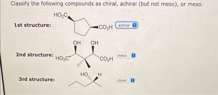 Solved Classify the following compounds as chiral, achiral | Chegg.com