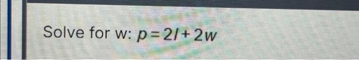 Solved p=2I+2w | Chegg.com