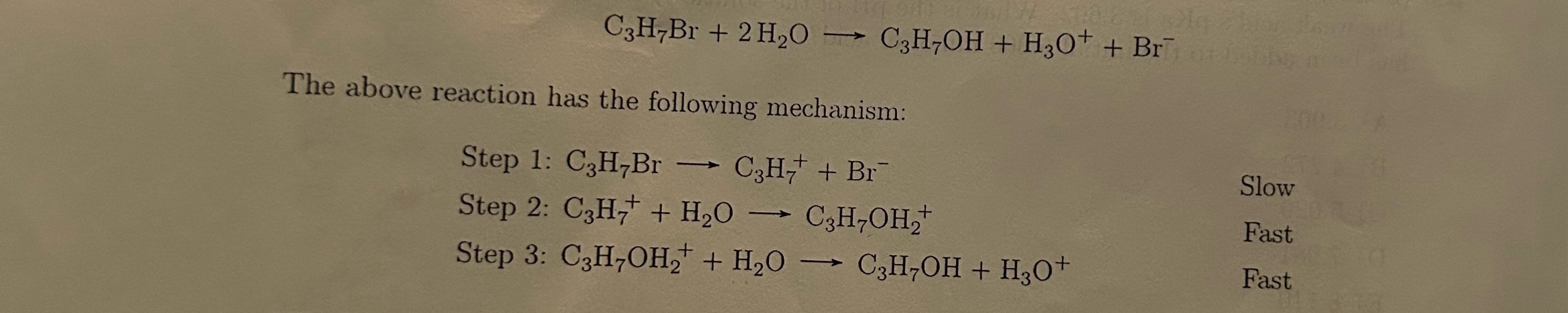 Solved #16.C3H7Br+2H2O→C3H7OH+H3O++Br-The above reaction has | Chegg.com