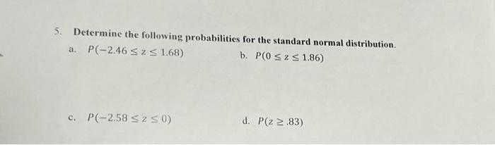 Solved 5. Determine the following probabilities for the | Chegg.com