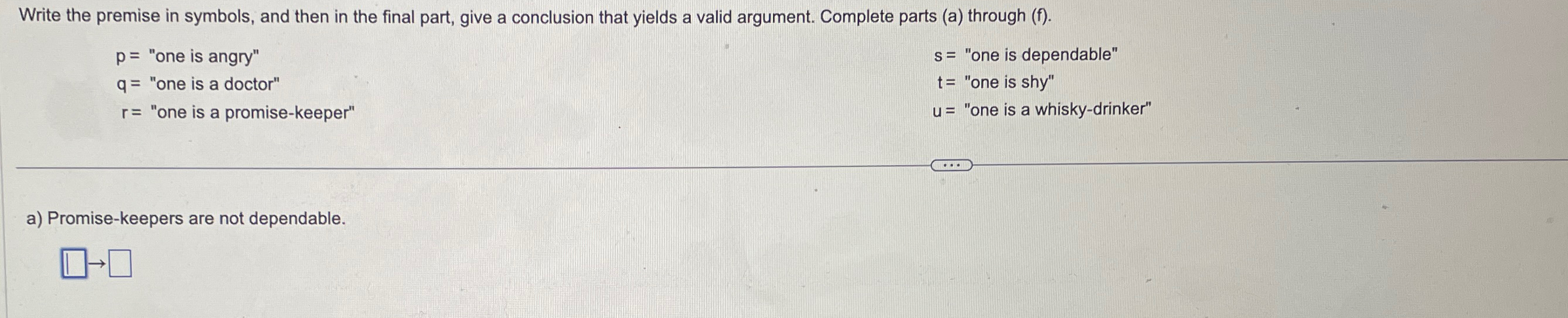 Solved Write the premise in symbols, and then in the final | Chegg.com
