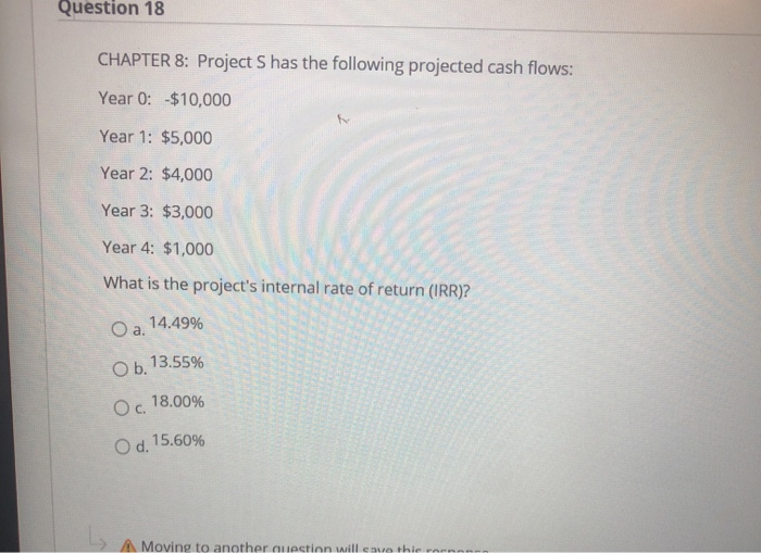 Solved Question 18 CHAPTER 8: Project S has the following | Chegg.com