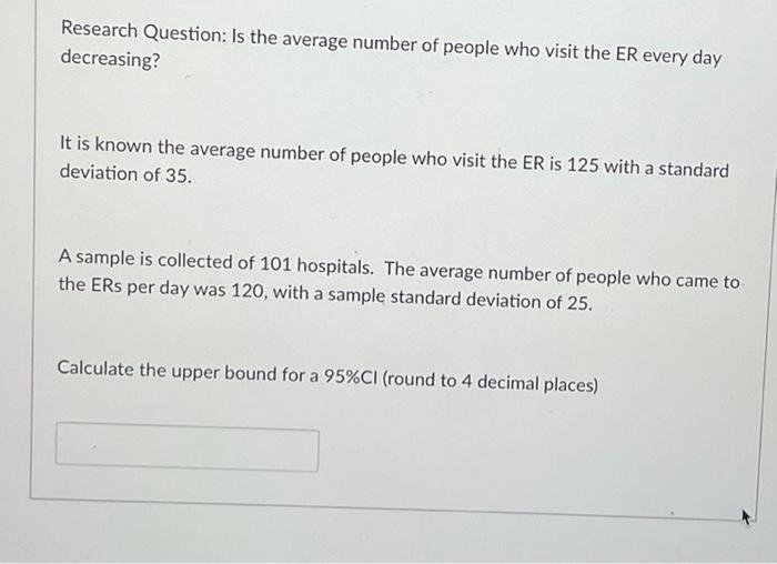 Solved Research Question: On average are their fewer people | Chegg.com