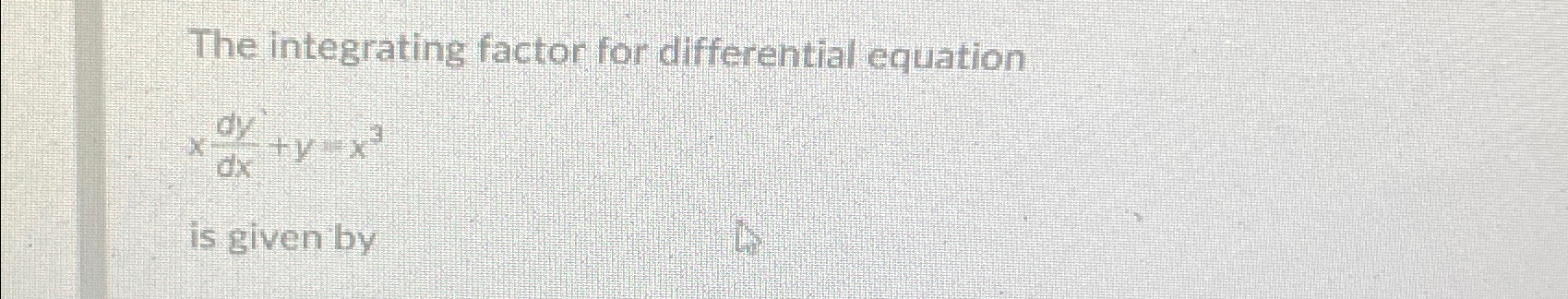 Solved The integrating factor for differential | Chegg.com
