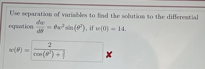 Solved Use separation of variables to find the solution to | Chegg.com