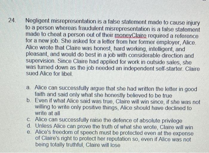 Solved 24. Negligent misrepresentation is a false statement | Chegg.com