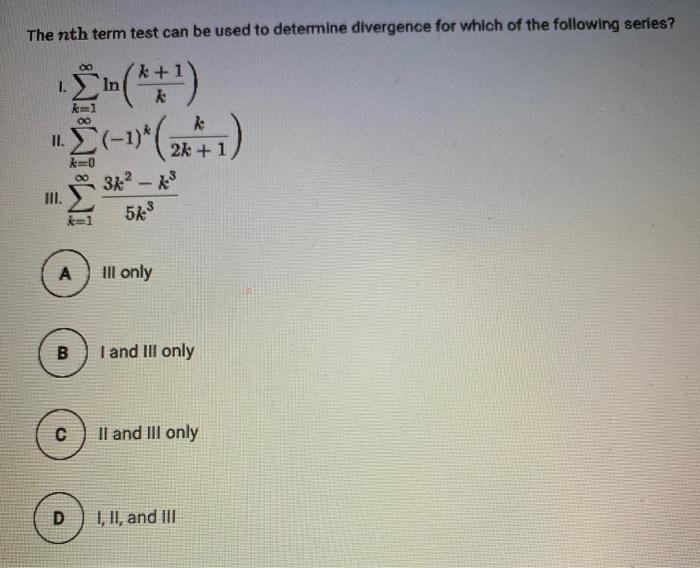 Solved The nth term test can be used to determine divergence | Chegg.com