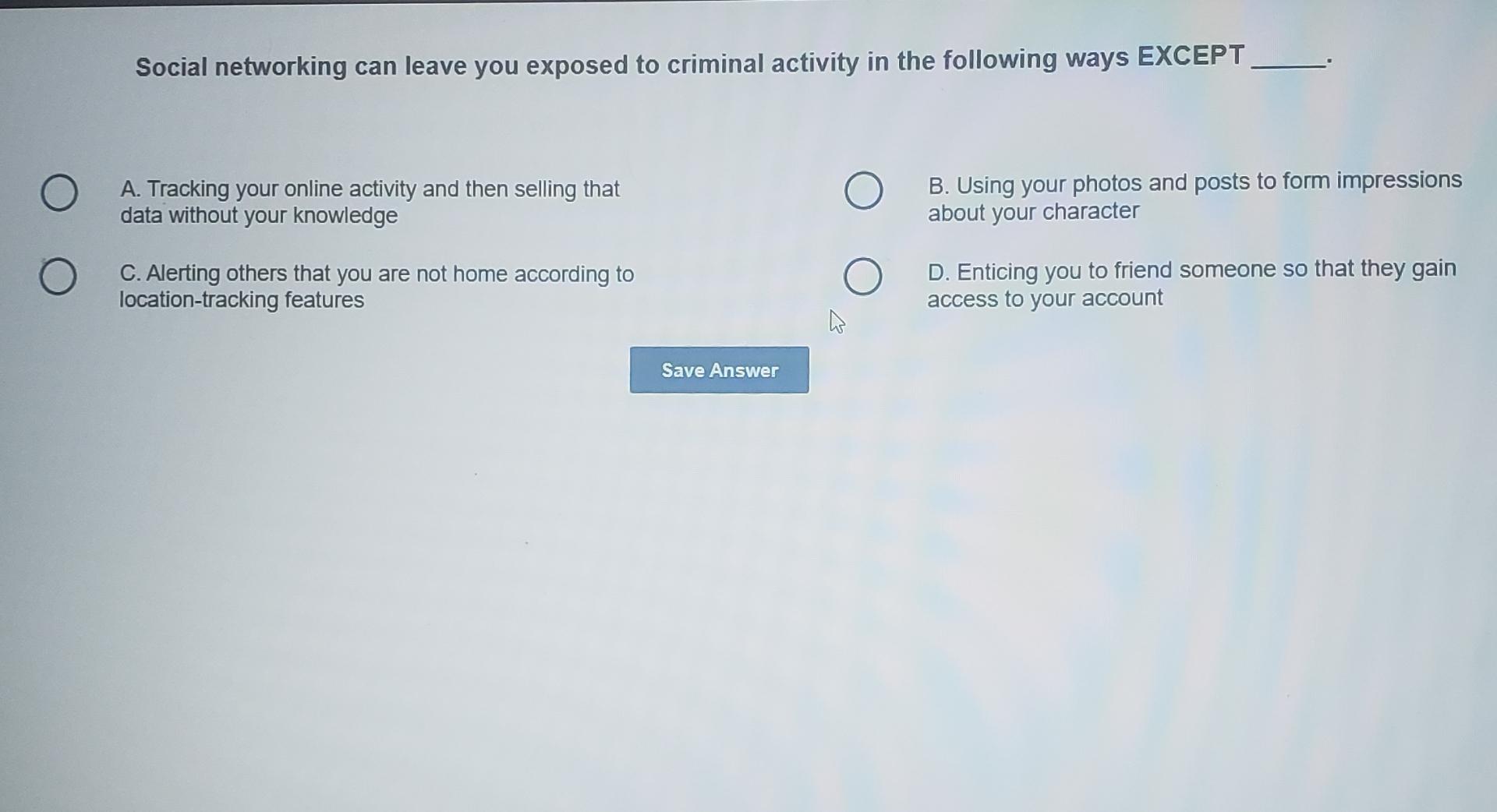 Solved Social networking can leave you exposed to criminal | Chegg.com