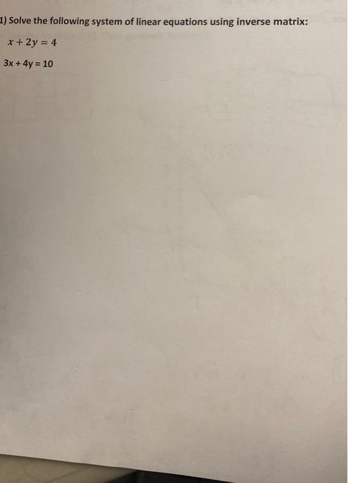 Solved 1) Solve the following system of linear equations | Chegg.com