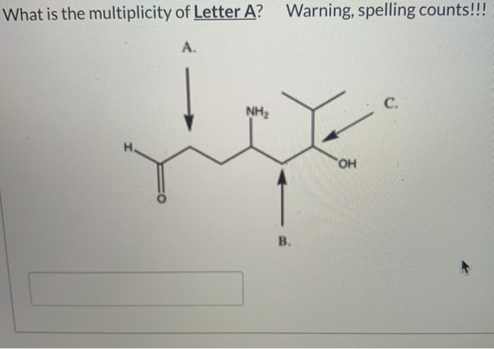 Solved What is the multiplicity of Letter A? Warning, | Chegg.com