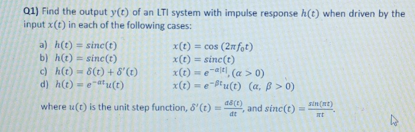 Q1) Find the output y(t) of an LTI system with | Chegg.com