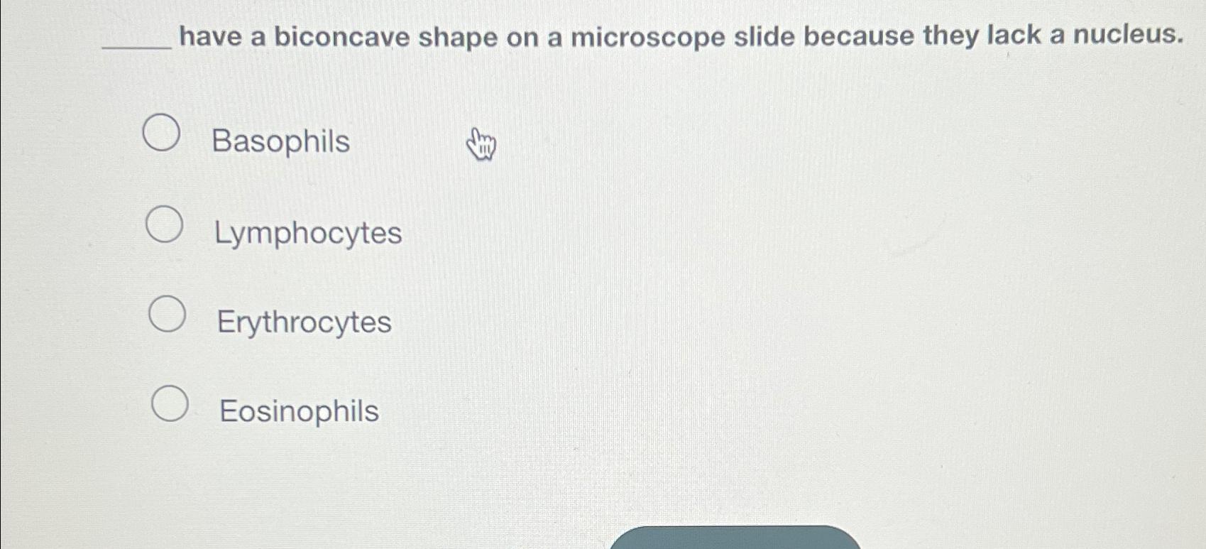 Solved have a biconcave shape on a microscope slide because | Chegg.com