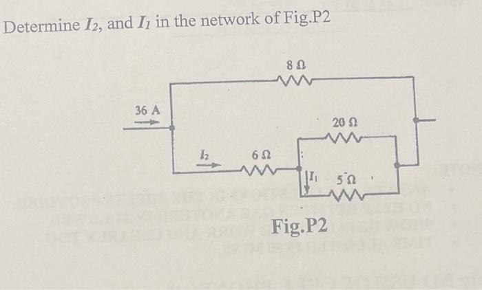 Solved Determine I2, and I1 in the network of Fig.P2 Н1g.イ 2 | Chegg.com