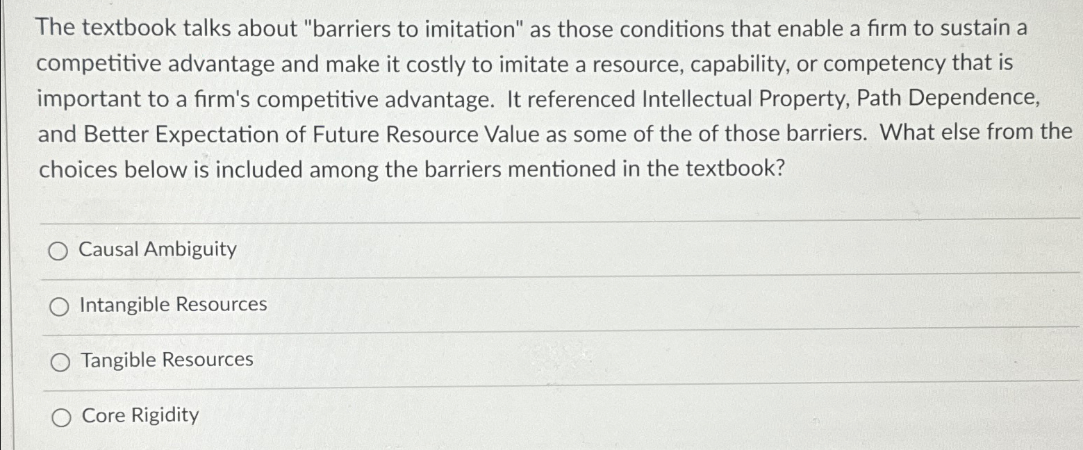 Solved The textbook talks about "barriers to imitation" as | Chegg.com
