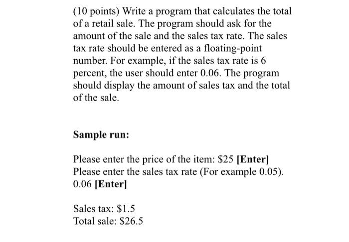 Solved 10 Points Write A Program That Calculates The Total 8650