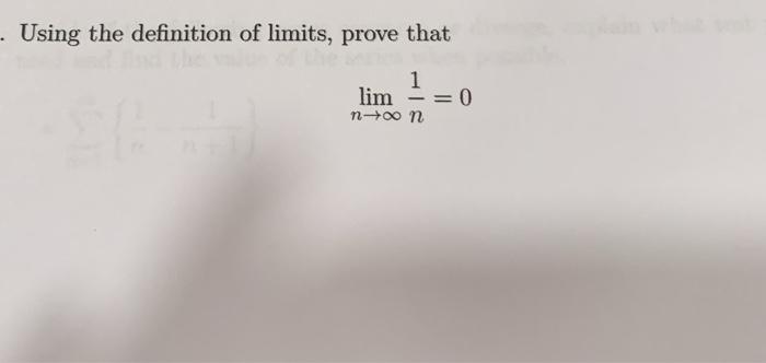 Solved . Using the definition of limits, prove that 1 lim = | Chegg.com