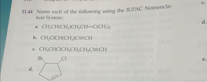 Solved 11.44 Name each of the following using the IUPAC | Chegg.com