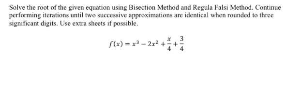 Solved Solve the root of the given equation using Bisection | Chegg.com