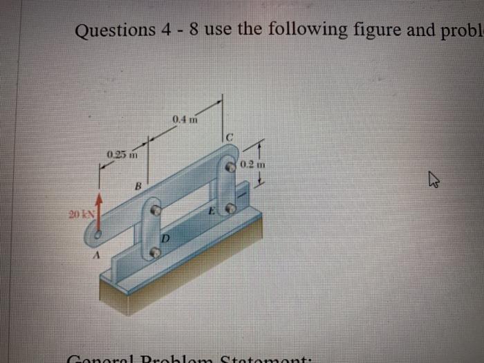 Solved Questions 4 - 8 use the following figure and problem | Chegg.com