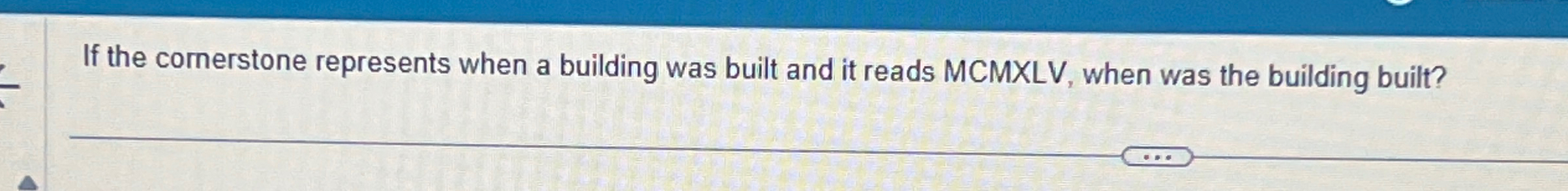 Solved If the cornerstone represents when a building was | Chegg.com