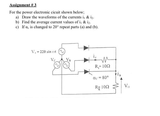 Solved For the power electronic cicuit shown below; a) Draw | Chegg.com