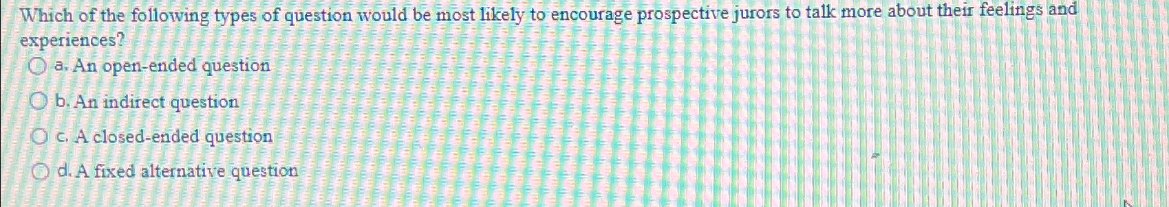 Solved Which of the following types of question would be | Chegg.com