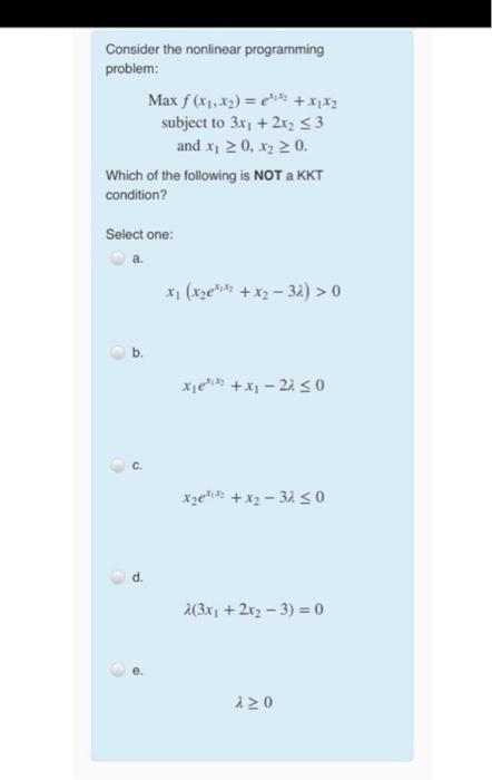 Solved Consider the nonlinear programming problem: Max f | Chegg.com