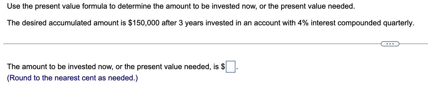 Solved Use the present value formula to determine the amount | Chegg.com