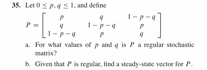 Solved 35. Let 0 1, and define p, q 1-р-9 р 1— р —9 Р р | Chegg.com
