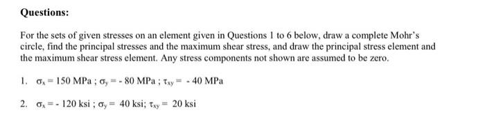 Solved Questions: For the sets of given stresses on an | Chegg.com