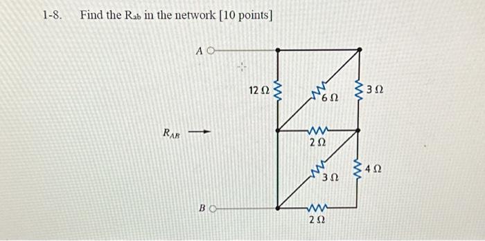 Solved 1-8. Find the Rab in the network [ 10 points] | Chegg.com