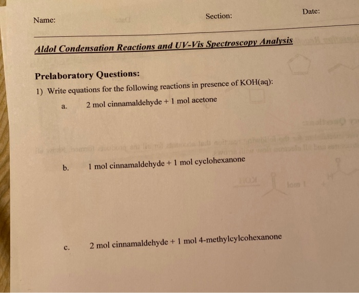 Solved Date: Section: Name: Aldol Condensation Reactions and | Chegg.com