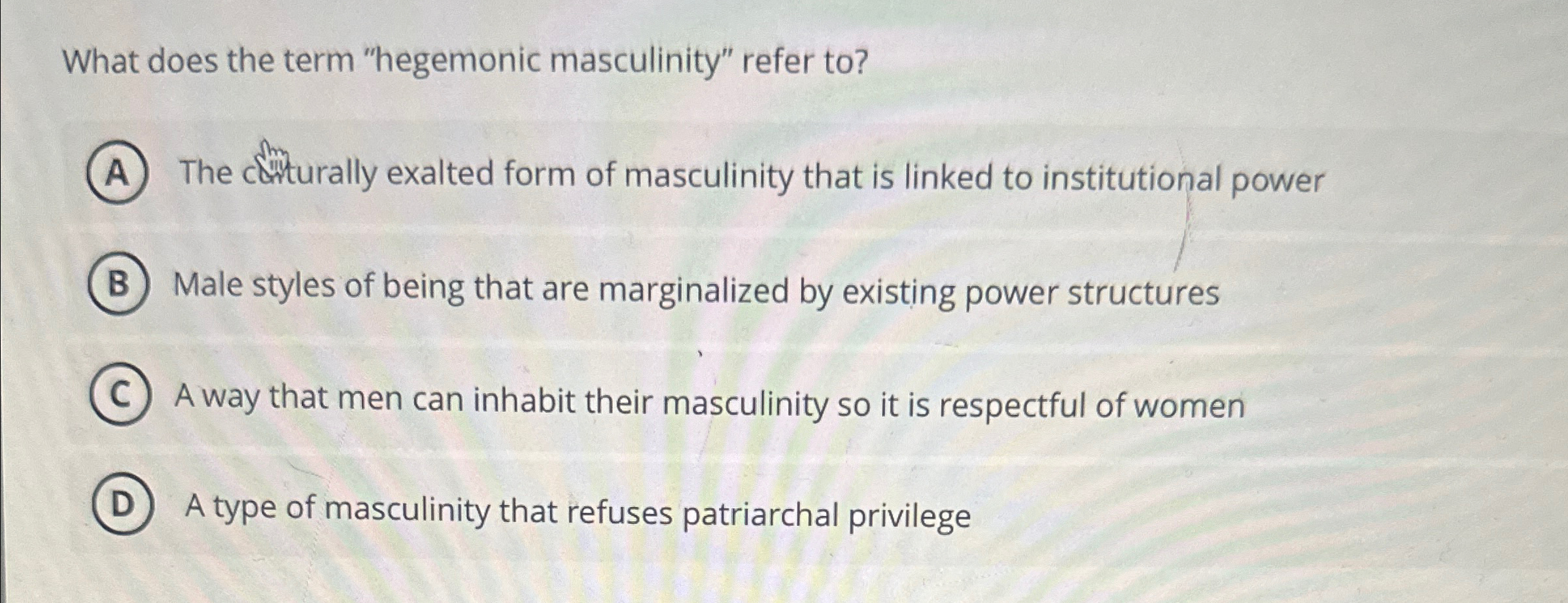 Solved What does the term "hegemonic masculinity" refer | Chegg.com