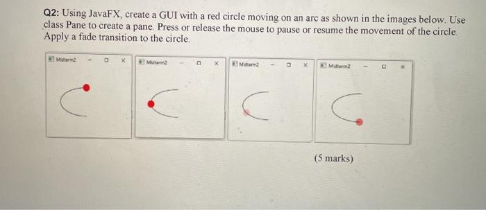 Solved Q2: Using JavaFX, create a GUI with a red circle | Chegg.com
