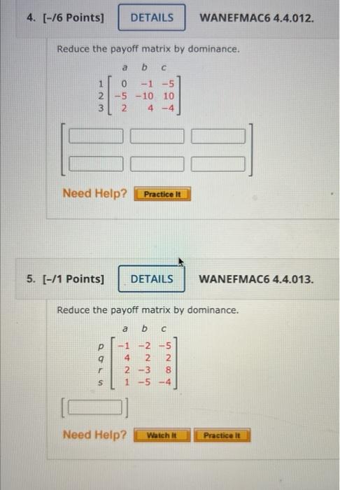 Solved Reduce the payoff matrix by dominance. WANEFMAC | Chegg.com