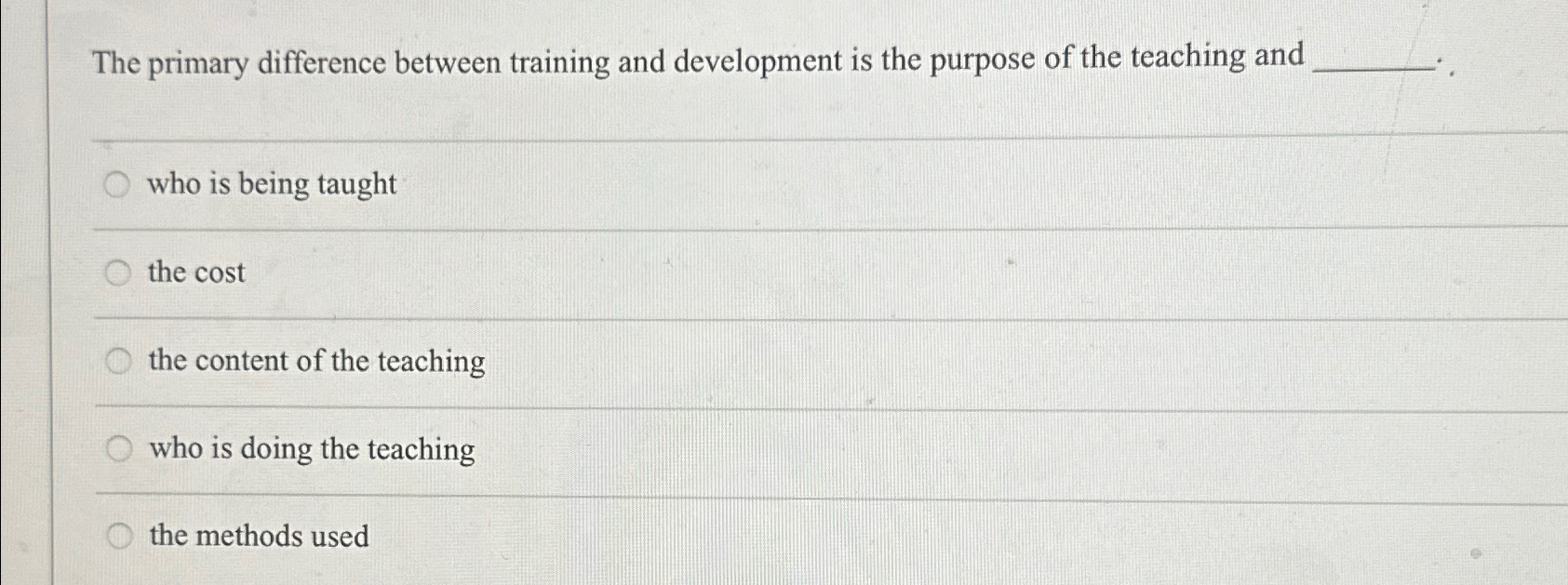 Solved The primary difference between training and | Chegg.com