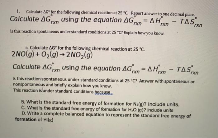 Solved 1. Calculate AGⓇ for the following chemical reaction | Chegg.com