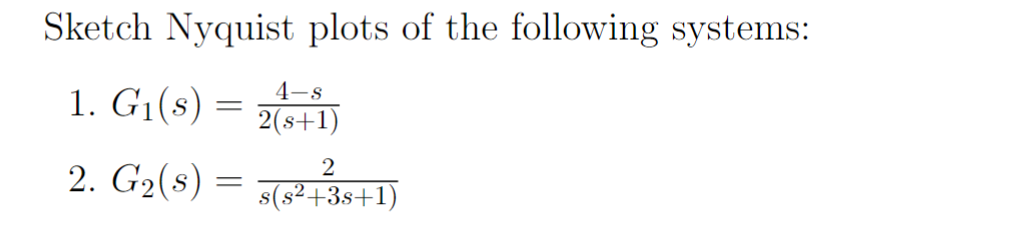 Solved Hand sketch the Nyquist plots of the following | Chegg.com