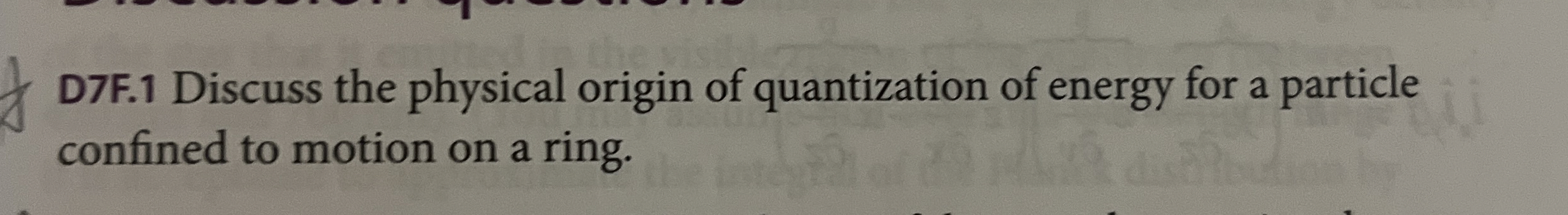 Solved D7F. 1 ﻿Discuss the physical origin of quantization | Chegg.com