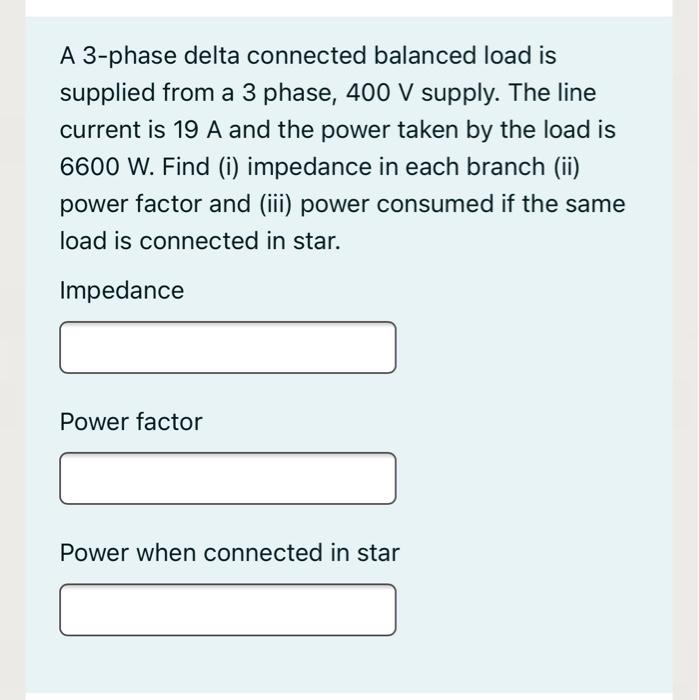 Solved A 3-phase delta connected balanced load is supplied | Chegg.com