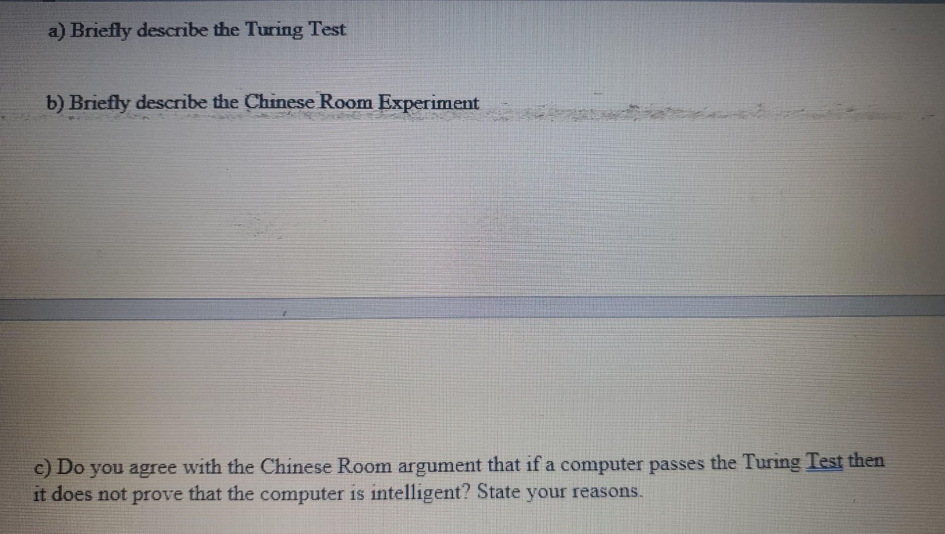 a) Briefly describe the Turing Test b) Briefly | Chegg.com