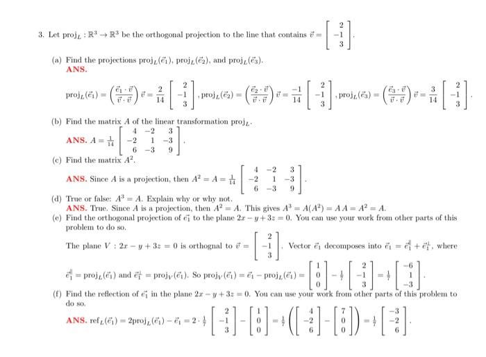 Solved 3. Let proj L:R3→R3 be the orthogonal projection to | Chegg.com
