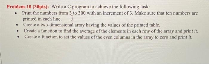 Solved Problem-10 (30pts): Write a C program to achieve the | Chegg.com Solved Problem-10 (30pts): Write a C program to achieve the | Chegg.com